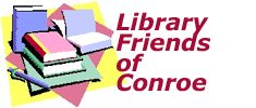 Library Friends of Conroe | Woodlands Online
